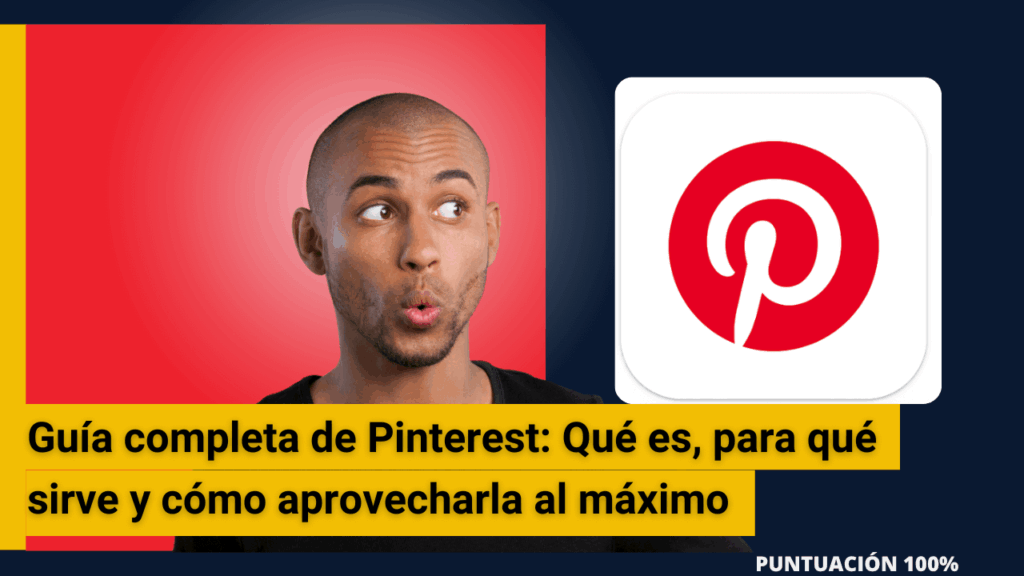 Guía completa de Pinterest: Qué es, para qué sirve y cómo aprovecharla ...